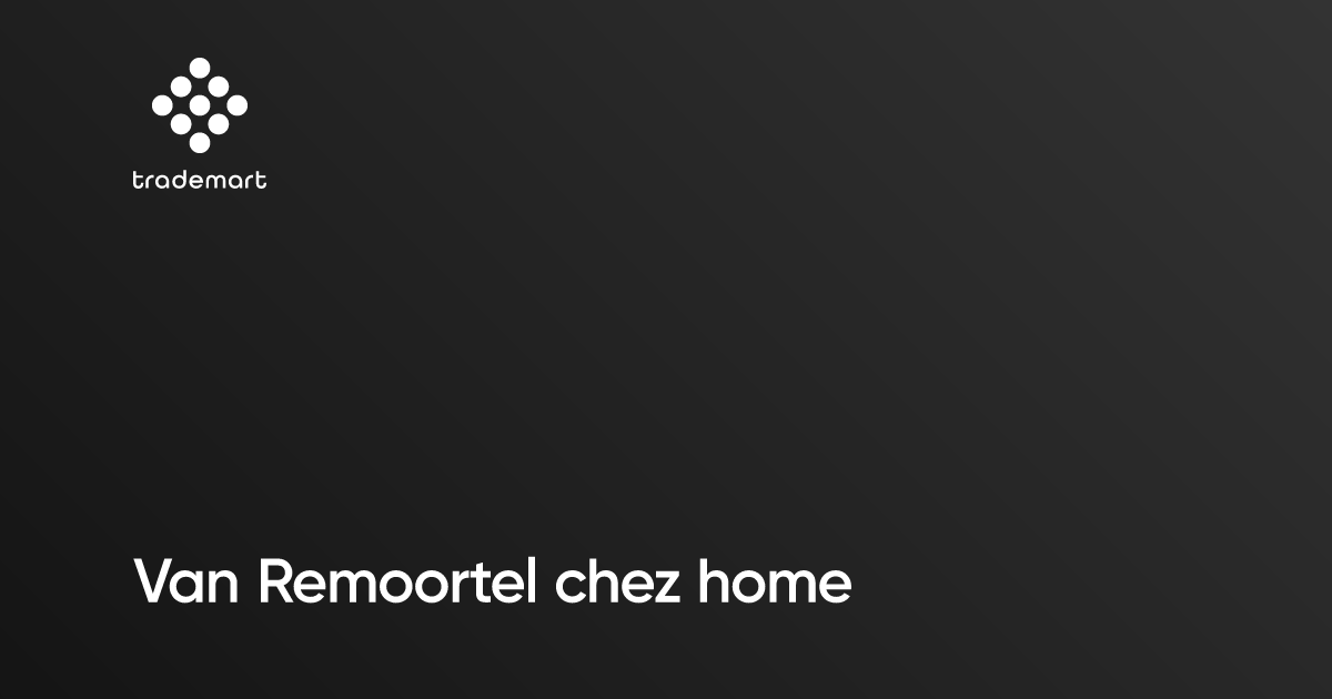Van Remoortel chez home & living &go Pressroom | Trademart | FR